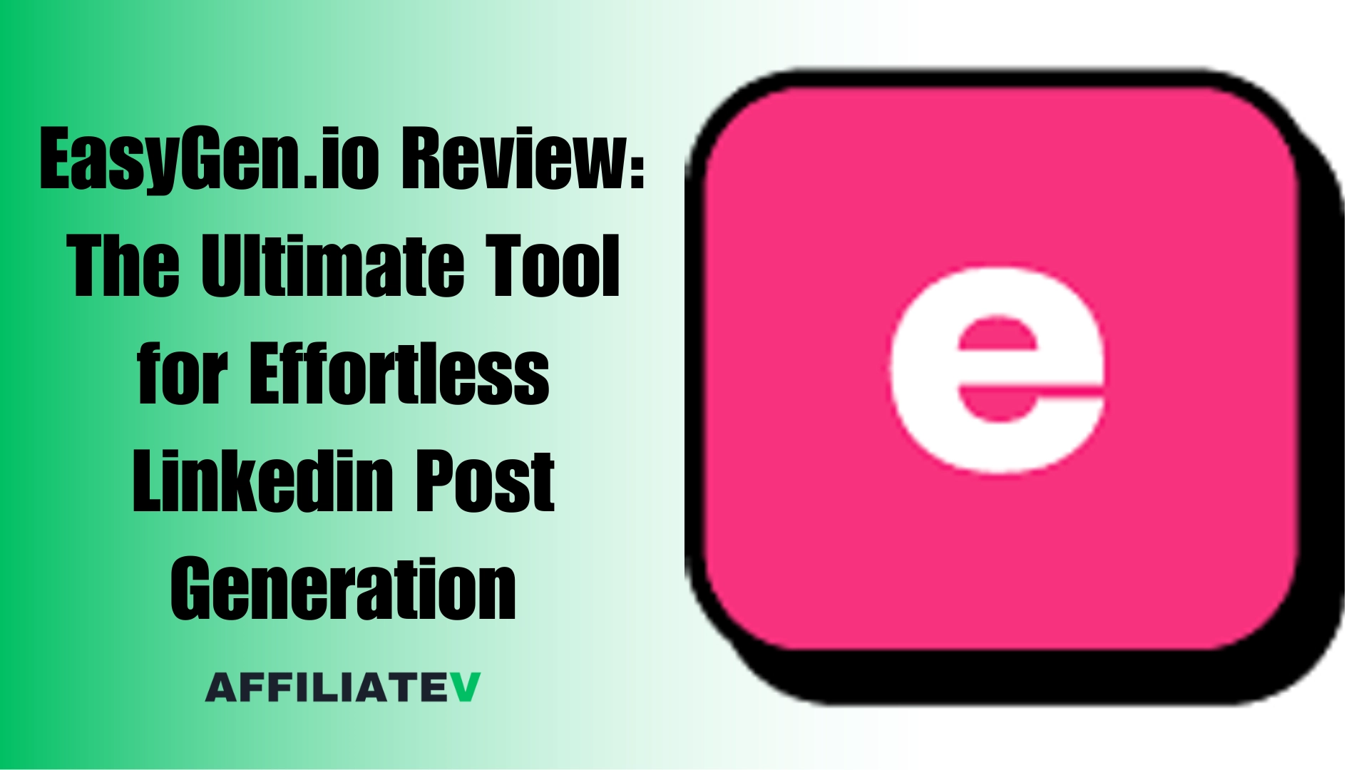 EasyGen.io Review: Is This the Ultimate AI Tool for LinkedIn Marketing? - Affiliatev | Affiliate ...